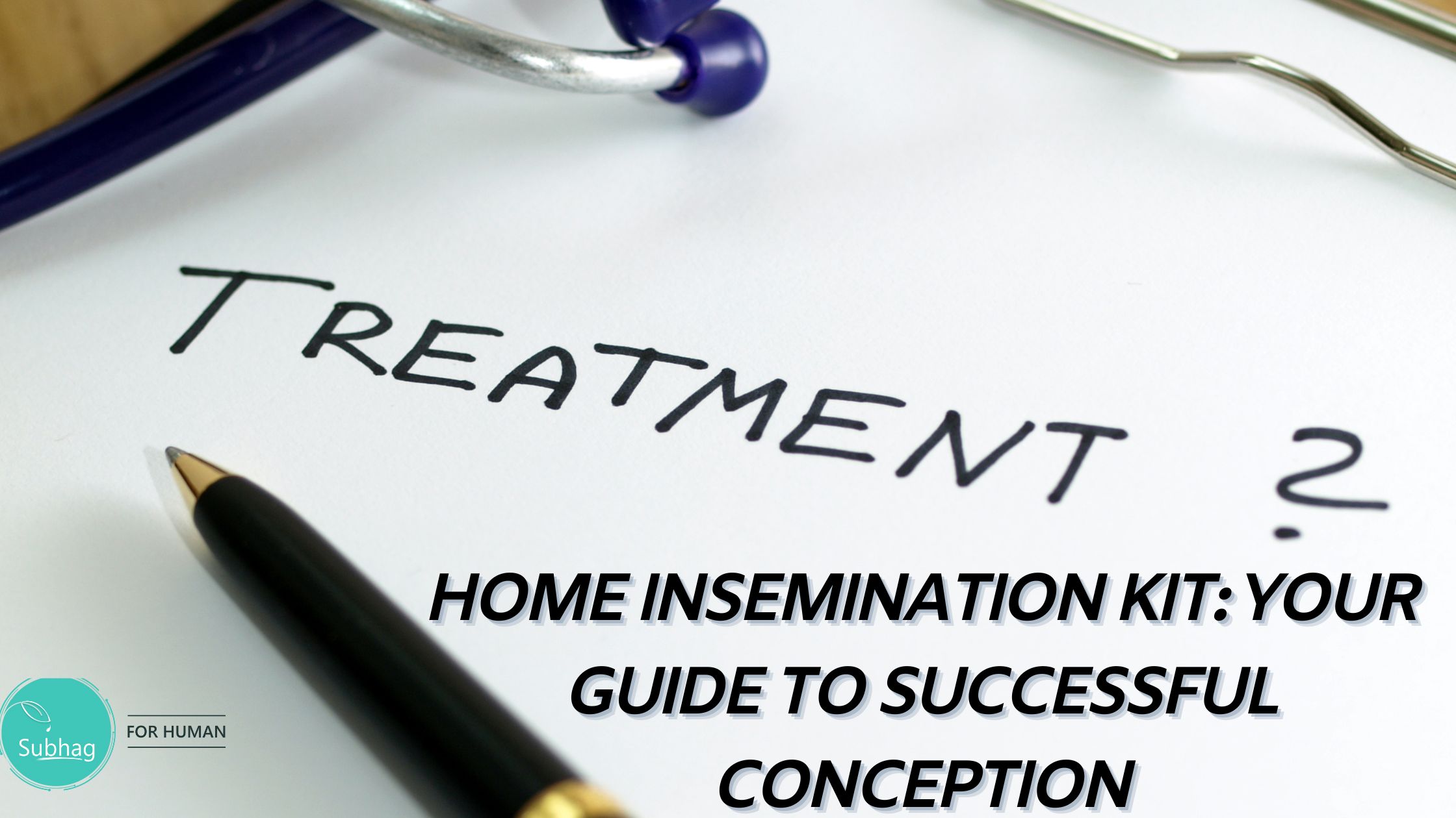 Home Insemination Kit: Your Guide to Successful Conception - SUBHAG